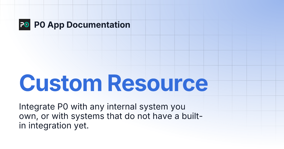 Custom Resource | P0 App Documentation