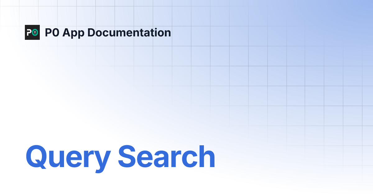 Query Search | P0 App Documentation