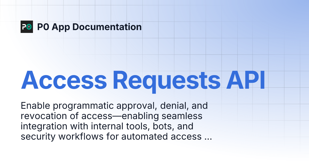 Access Requests API | P0 App Documentation