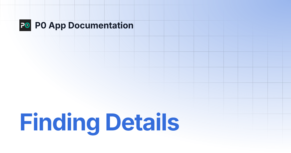 Finding Details | P0 App Documentation